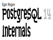 从数据库内核开发的角度读《PostgreSQL 14 Internals》|文档简介及相关资源汇总(从这里开始阅读)_postgresql 14 internal 下载-CSDN博客