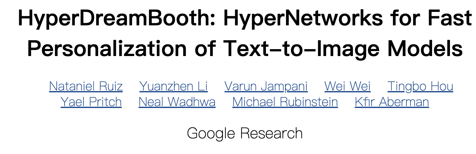 谷歌发布HyperDreameBooth：单张人像20秒内完成模型训练，速度比DreamBooth快25倍，模型小10000倍_hyperdreambooth-CSDN博客