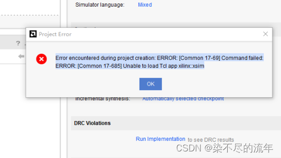 Error encountered during project creation - Unable to load Tcl app xilinx::xsim_[common 17-685 ...
