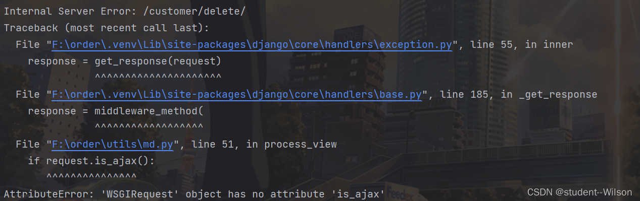 ‘WSGIRequest‘ object has no attribute ‘is_ajax‘_wsgirequest' object has no attribute 'headers-CSDN博客