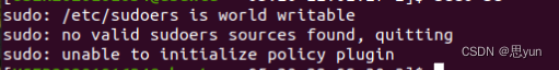 解决Ubuntu20.04报错问题 sudo: /etc/sudoers is world writable_关于ecto的报错报错ubuntu-CSDN博客