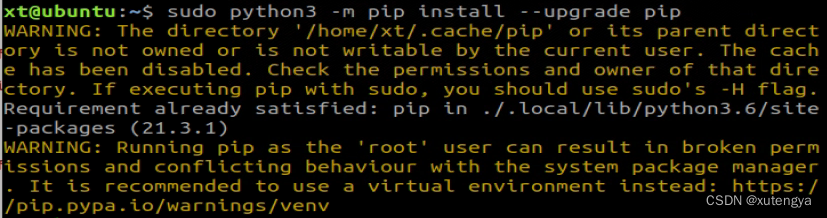 WARNING: The directory ‘/home/xt/.cache/pip‘ or its parent directory is not owned or is not ...