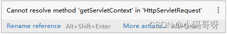 Cannot resolve method ‘getServletContext‘ in ‘HttpServletRequest‘_cannot resolve method ...