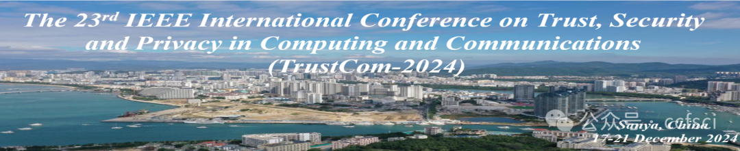 区块链可投会议CCF C--TrustCom 2024 截止9.1 附去年录用文章_trustcom2024-CSDN博客
