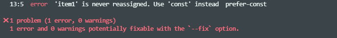 error ‘xxx‘ is never reassigned. Use ‘const‘ instead prefer-const_is never reassigned. use ...