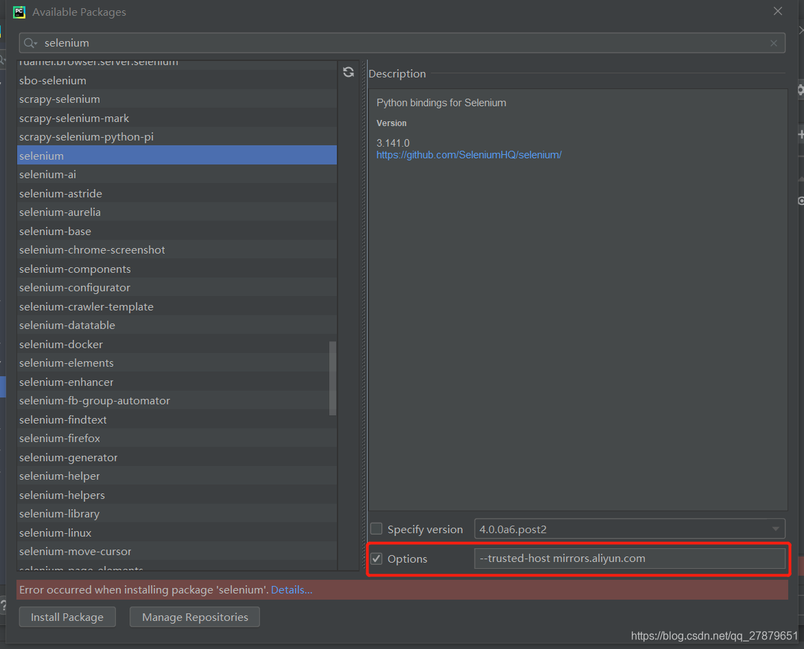 使用pycharm安装selenium，通过国内的镜像源安装python包，需要添加信任选项 --trusted-host mirrors.aliyun.com_pycharm 添加 ...