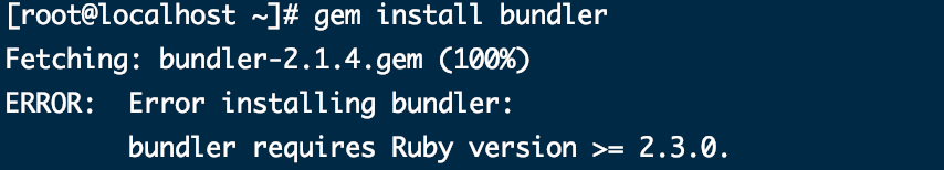 解决安装bundler提示ERROR: Error installing bundler:bundler requires Ruby version >= 2.3.0._bundler ...