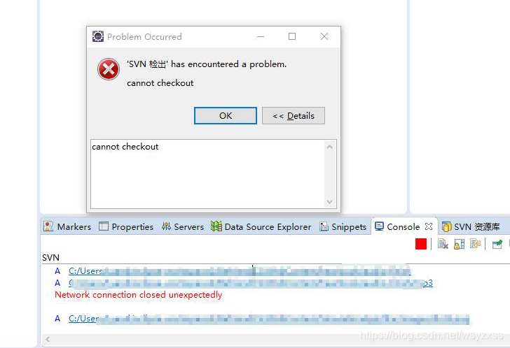 'SVN检出' has encountered a problem.cannot checkout Network connection closed unexpectedly_svn ...