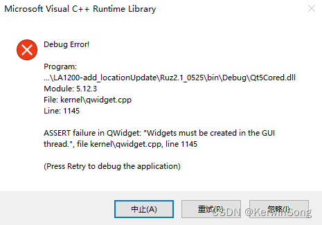 ASSERT failure in Qwidget: “widgets must be created in the Gulthread.“, file kernelgwidget.cpp ...