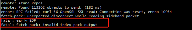 git clone的时候遭遇fatal: early EOF fatal: index-pack failed解决办法-CSDN博客
