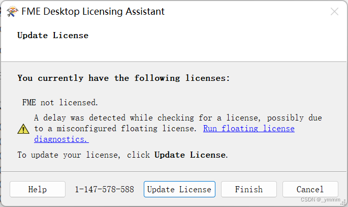 打开FME Workbench软件后提示以下Licensing Assistant界面，点击“Update License”后无响应。-CSDN博客