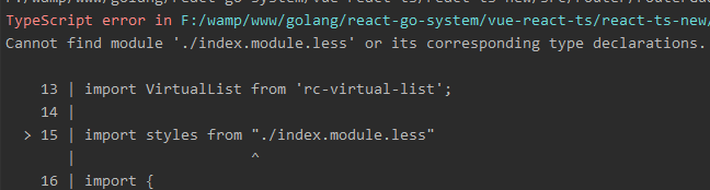 【react+ts】找不到less类型,Cannot find module ‘./xxx.module.less‘ or its corresponding type ...