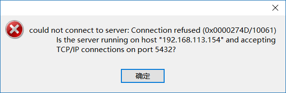 could not connect to server: Connection refused(0x0000274D/10061) .......TCP/IP connections on ...
