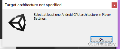 【Unity 】报错select at least one android cpu arhc in playersetting_select at least one android cpu ...