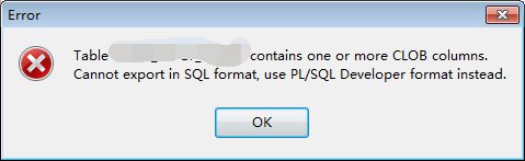 Oracle PLSQL 导出数据table xx contains one or more CLOB columns 解决方案_table contains one or more-CSDN博客