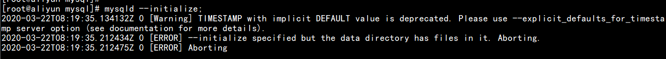 mysqld --initialize;报错：--initialize specified but the data directory has files in it. Aborting ...