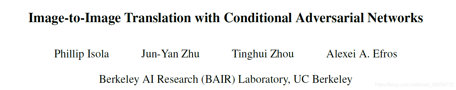 [论文笔记]：Image-to-Image Translation with Conditional Adversarial Networks ...