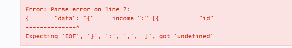【DEBU】java.lang.IllegalStateException: Not a JSON Object: “{\“income\“:\“[{\\\“id\\\“:1 ...