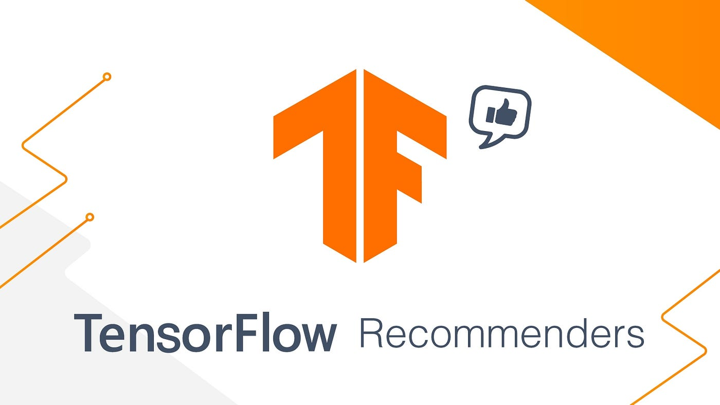 Tensorflow推荐器和tensorflow概率:tensorflow推荐工具入门tensorflow Recommenders Csdn博客