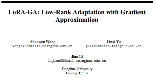 如何拯救LoRA初始化？LoRA-GA：性能显著提升+收敛速度更快！_lora 初始化-CSDN博客
