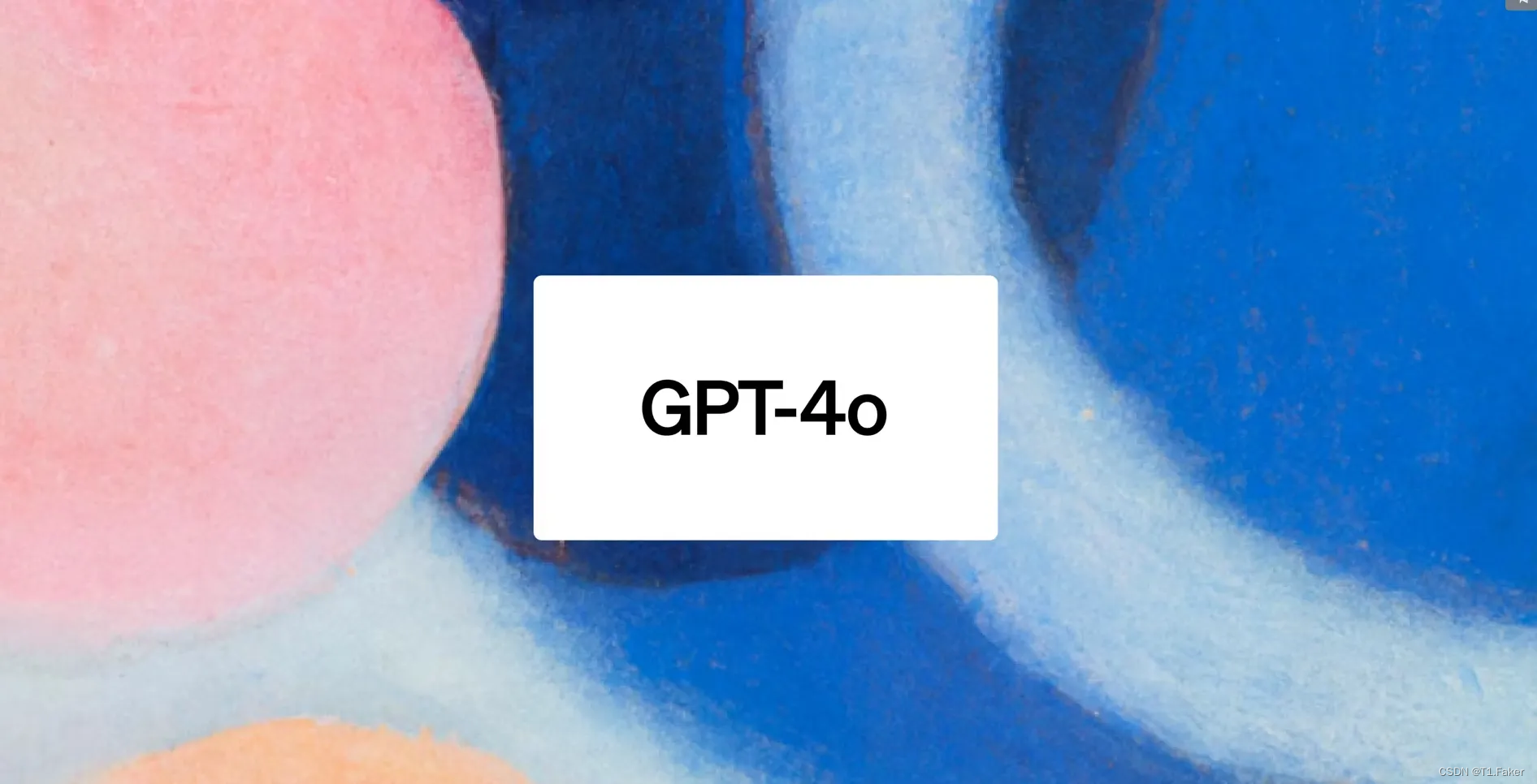 GPT-4o：全面深入了解 OpenAI 的 GPT-4o_openai gpt-4o-CSDN博客
