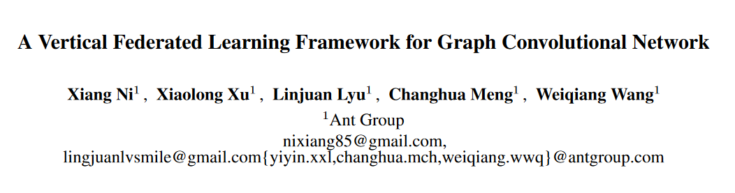【论文导读】- A vertical federated learning framework for graph convolutional network（一种用于图卷积网络的纵向联邦学习 ...