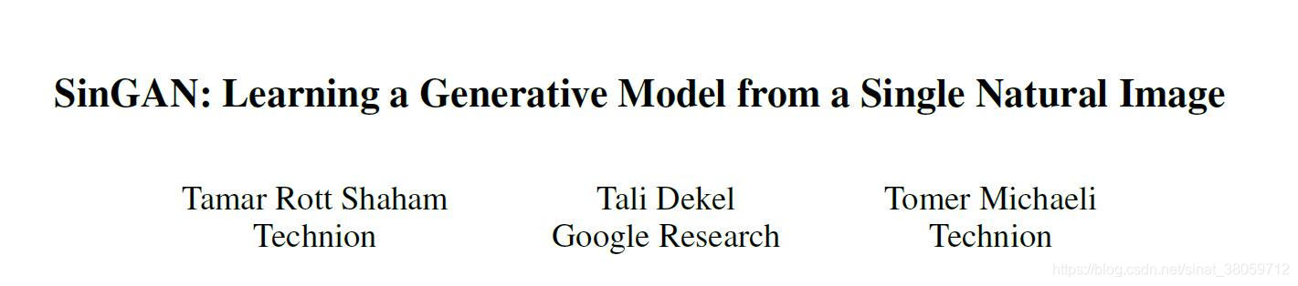 [论文笔记]：SinGAN: Learning a Generative Model from a Single Natural Image_singan:learning a ...