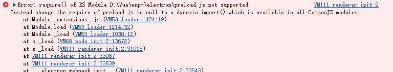 vue - electron 报错 Unable to load preload script: “x“ | Error: require() of ES Module “x“ not ...