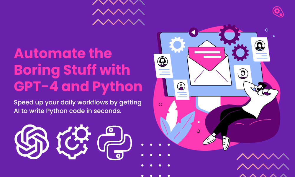解放生产力！用Python结合GPT-4进行编程（上）_python gpt4-CSDN博客