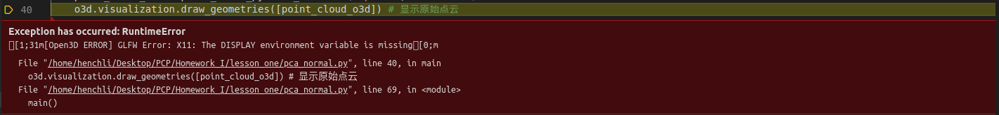python_open3d_Error: The DISPLAY environment variable is missing_[open3d warning] glfw error ...