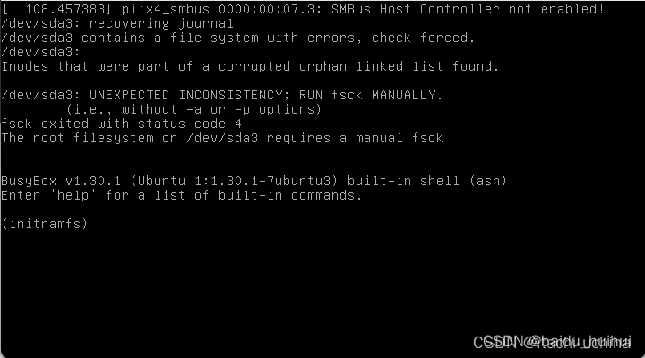 【系统救援】 Ubuntu重启失败，报错：UNEXPECTED INCONSISTENCY； RUN fsck MANUALLY_unexpected inconsistency run ...