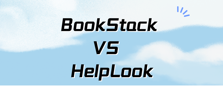 BookStack VS HelpLook两款知识库软件的区别_book statck-CSDN博客