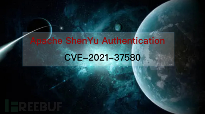 Apache ShenYu JWT认证缺陷漏洞(CVE-2021-37580)_shen yu漏洞-CSDN博客
