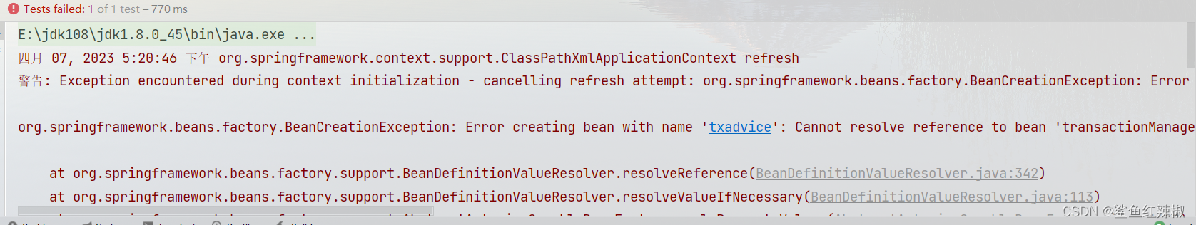 Error creating bean with name ‘txAdvice‘: Cannot resolve reference to bean ‘transactionManager ...