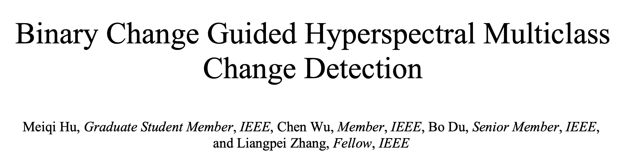 顶刊TIP 2022｜武汉大学遥感国重团队提出二元变化引导的高光谱遥感多类变化检测网络BCG-Net_遥感图像变化检测顶刊-CSDN博客