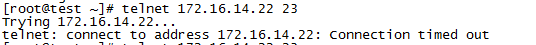 Centos7 报错：Trying 172.16.14.22... telnet: connect to address 172.16.14.22: Connection timed out ...