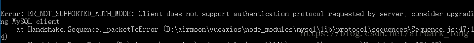 nodejs连接mysql数据库，报错Client does not support authentication protocol requested by server的解决方法_the ...