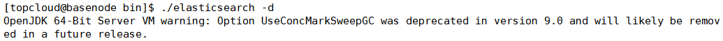 ES警告信息：OpenJDK 64-Bit Server VM warning: Option UseConcMarkSweepGC was deprecated in version 9.0 ...