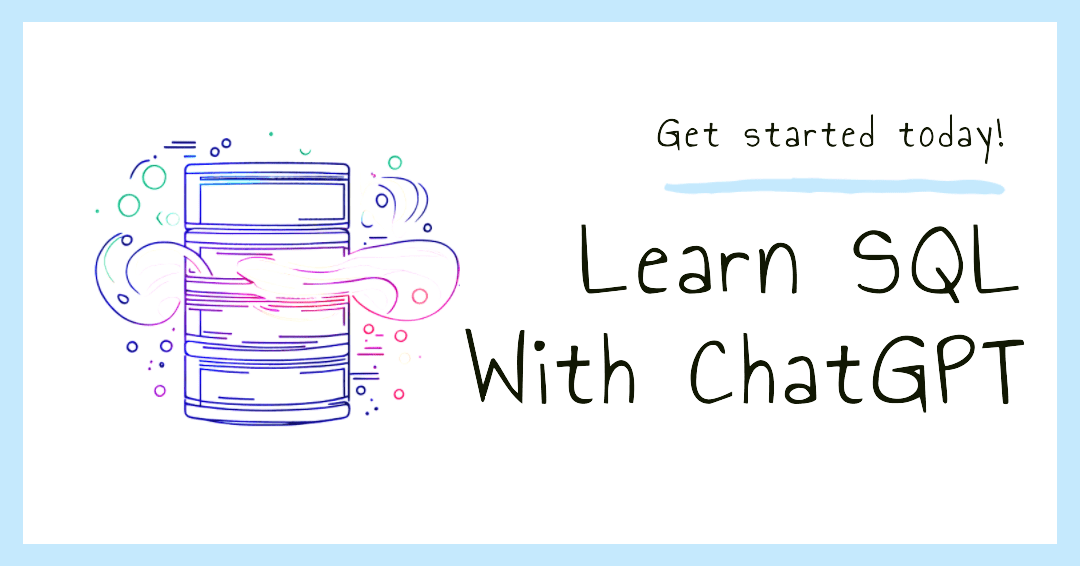 学习效率翻倍，用ChatGPT来学习SQL数据分析_chatgpt 生成sql-CSDN博客