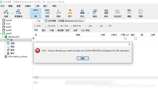 Navicat for mysql 1227 - access denied； you need (at least one of) the process privilege(s)_1227 ...