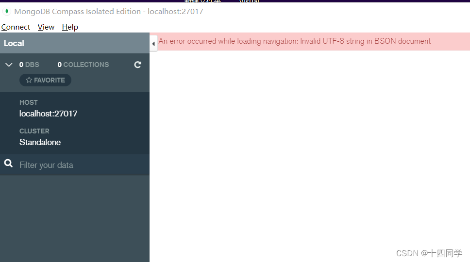 MongoDB Compass 报错----An error occurred while loading navigation: Invalid UTF-8 string in BSON ...