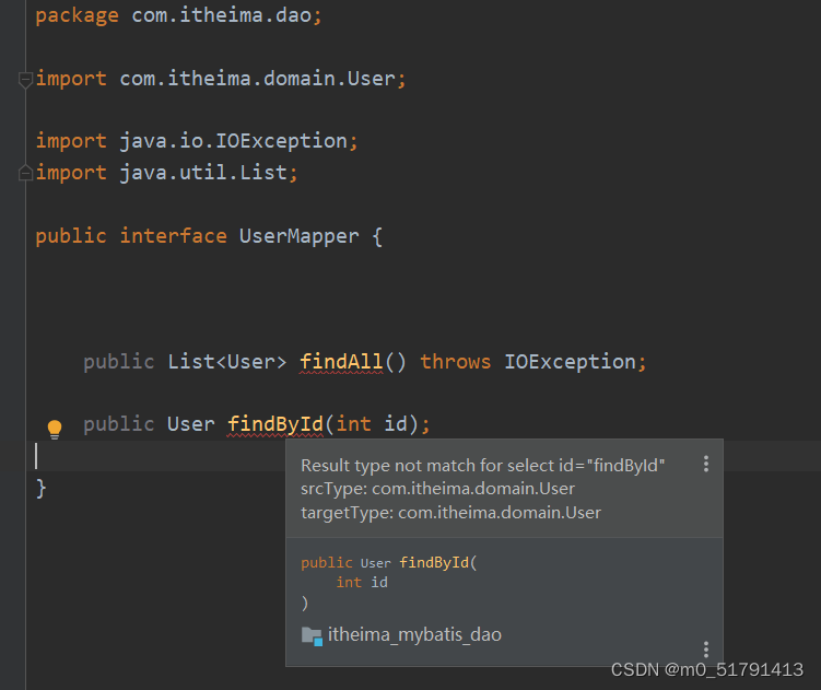 Mybatis框架中在编写dao层代码时,方法下面报错result Type Not Match For Select Id“findall“ Srctype Comitheima