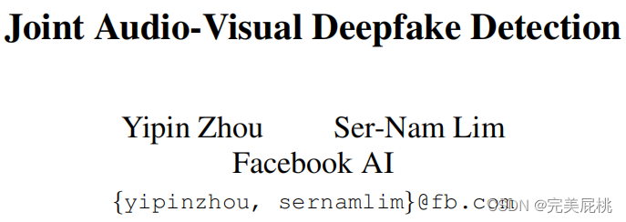 论文阅读-Joint Audio-Visual Deepfake Detection（音视频Deepfake检测）-CSDN博客