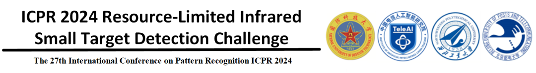 ICPR 2024 | 资源受限下的红外小目标检测挑战赛-CSDN博客