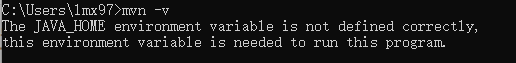 maven配置报错The JAVA_HOME environment variable is not defined correctly,this environment variable ...