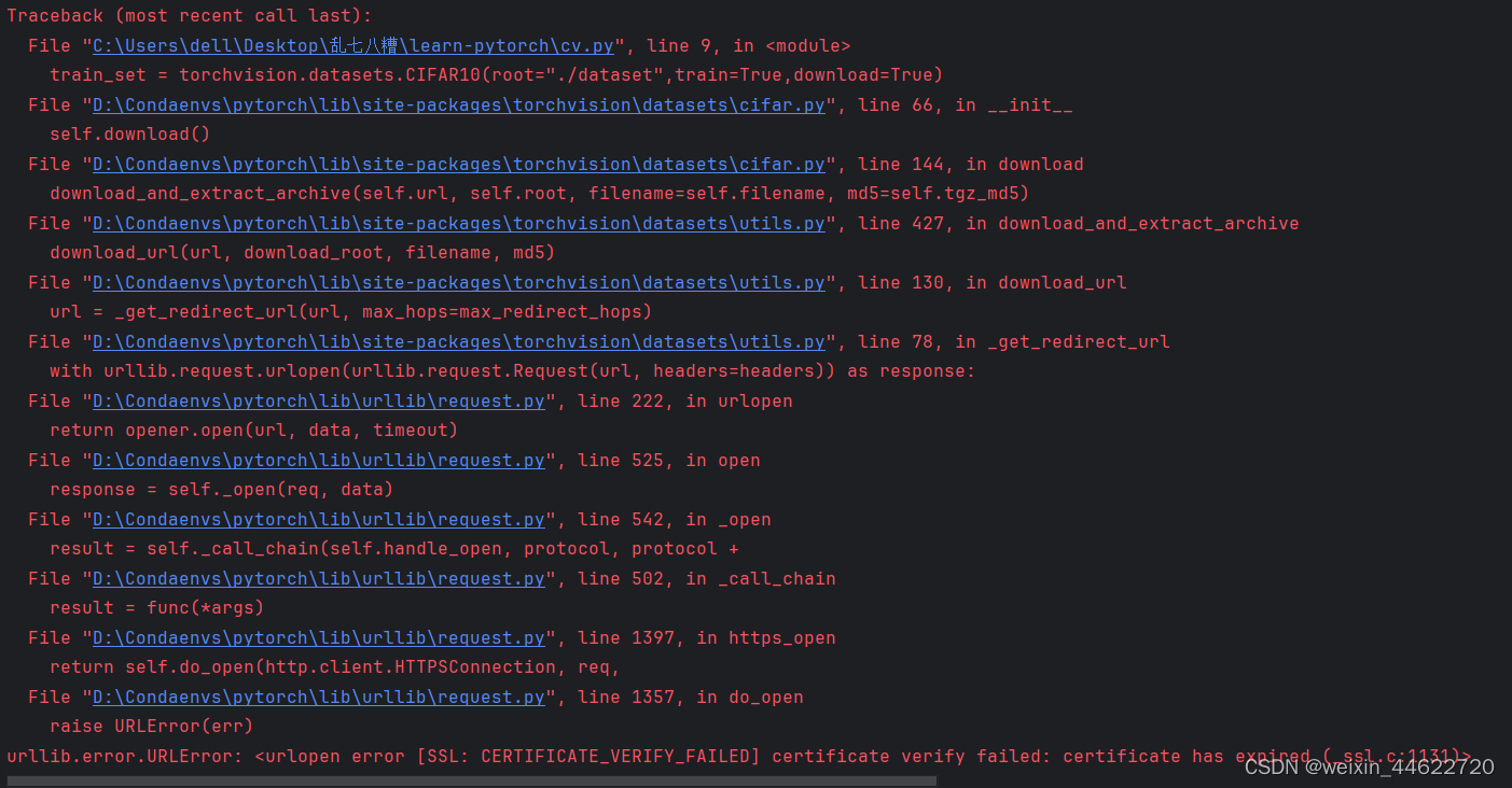 在使用 torchvision.datasets.CIFAR10下载数据集时出现以下报错urllib.error.URLError: ＜urlopen error [SSL ...