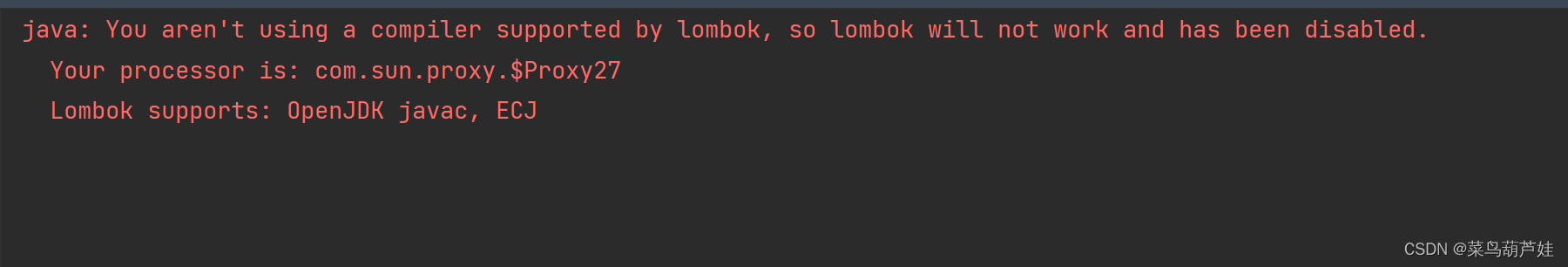 解决 java No implementation was created for 和 You aren‘t using a compiler supported by lombok 代码编译 ...