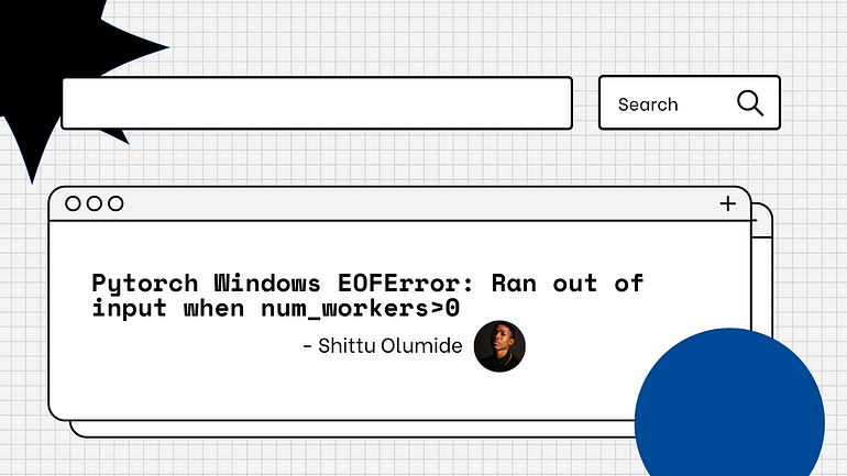 Pytorch Windows EOFError: Ran out of input when num_workers＞0-CSDN博客