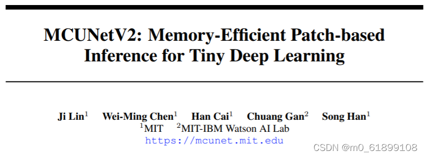 【论文笔记】MCUNetV2: Memory-Efficient Patch-based Inference for Tiny Deep Learning-CSDN博客