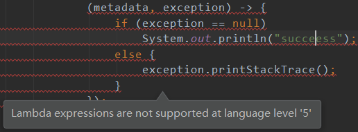 lambda expressions are not supported at language level ‘5‘_map parametermap atterns in ...